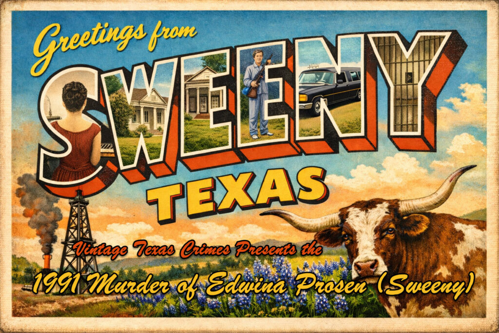 1991 – The Murder of Edwina Prosen (Sweeny) – Vintage Texas Crimes
